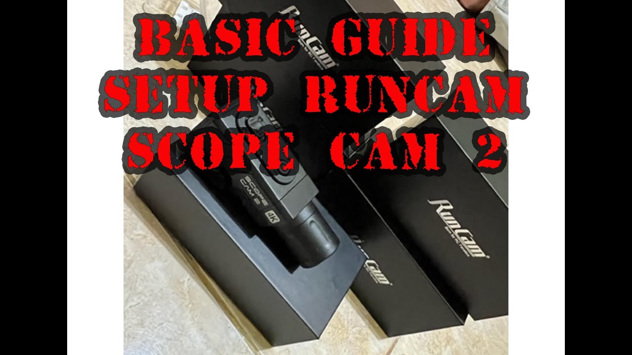 Basic User Guide Runcam Scope Cam 2 4K #Runcam Scope Cam Indonesia ...