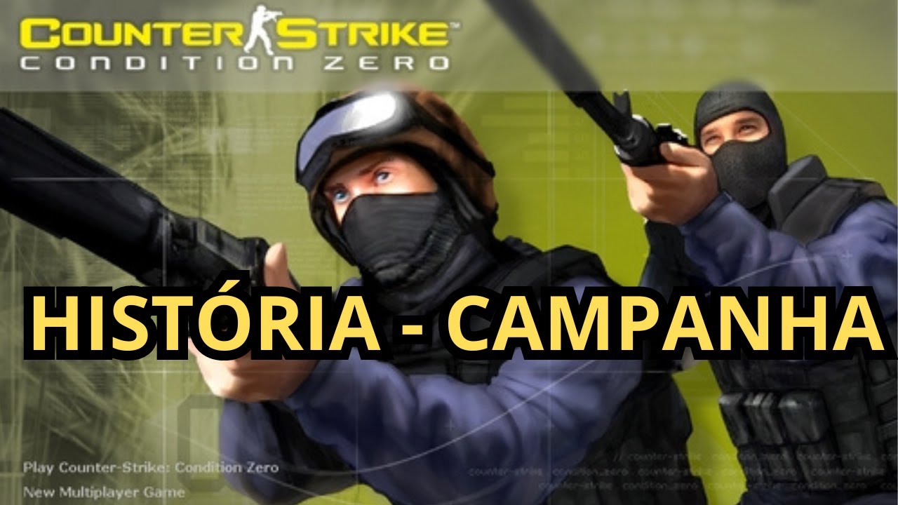 CAMPANHA 1 - COUNTER STRIKE CONDITON ZERO - YouTube