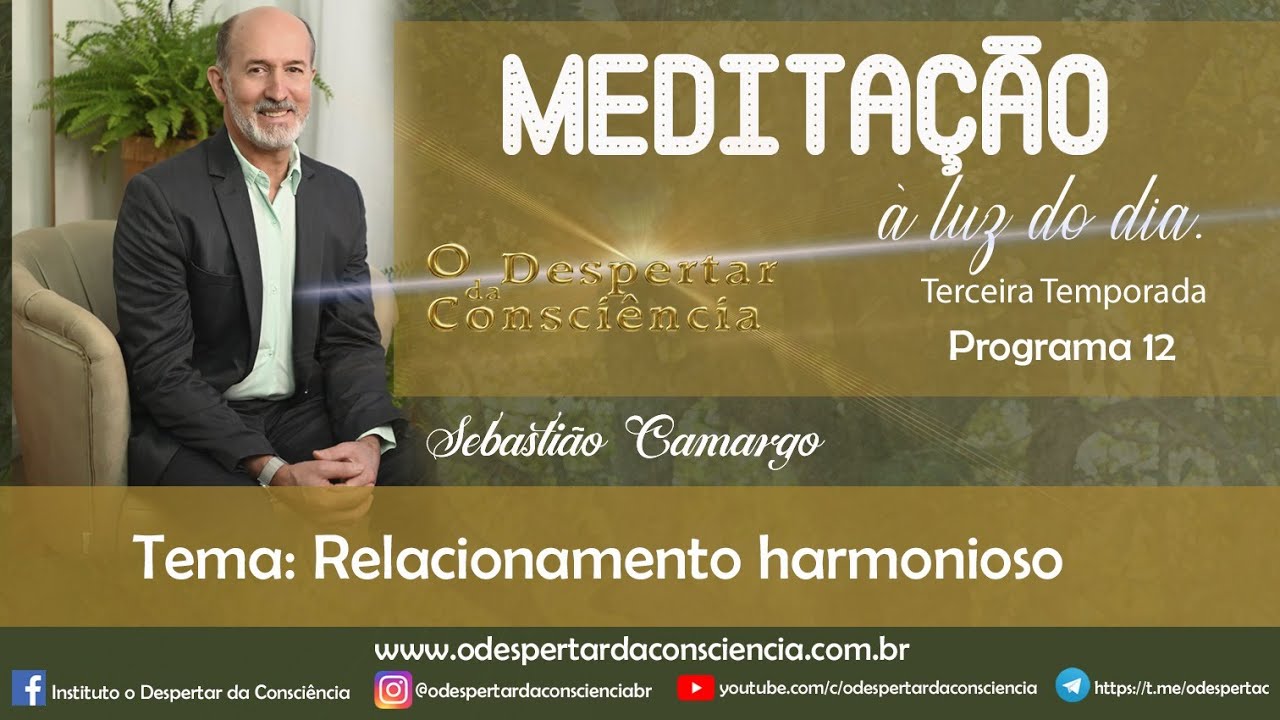 Relacionamento Harmonioso P12 - Meditação à Luz do Dia - YouTube