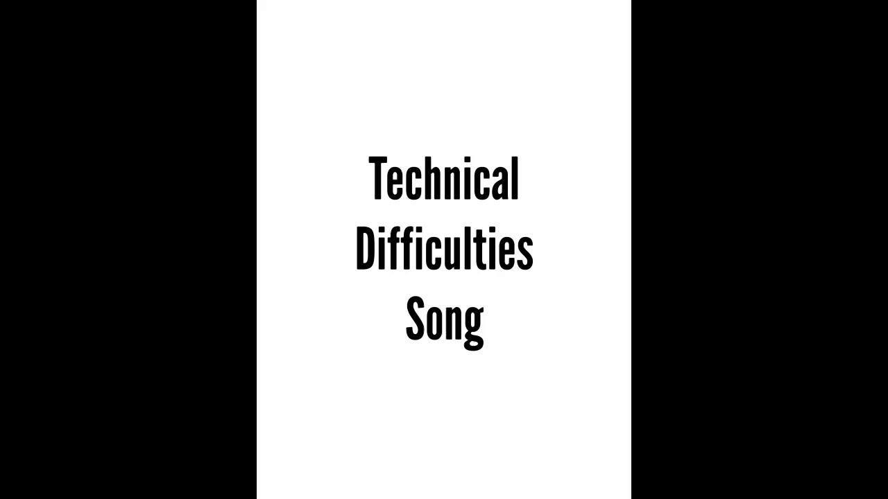 Technical Difficulties Song - YouTube