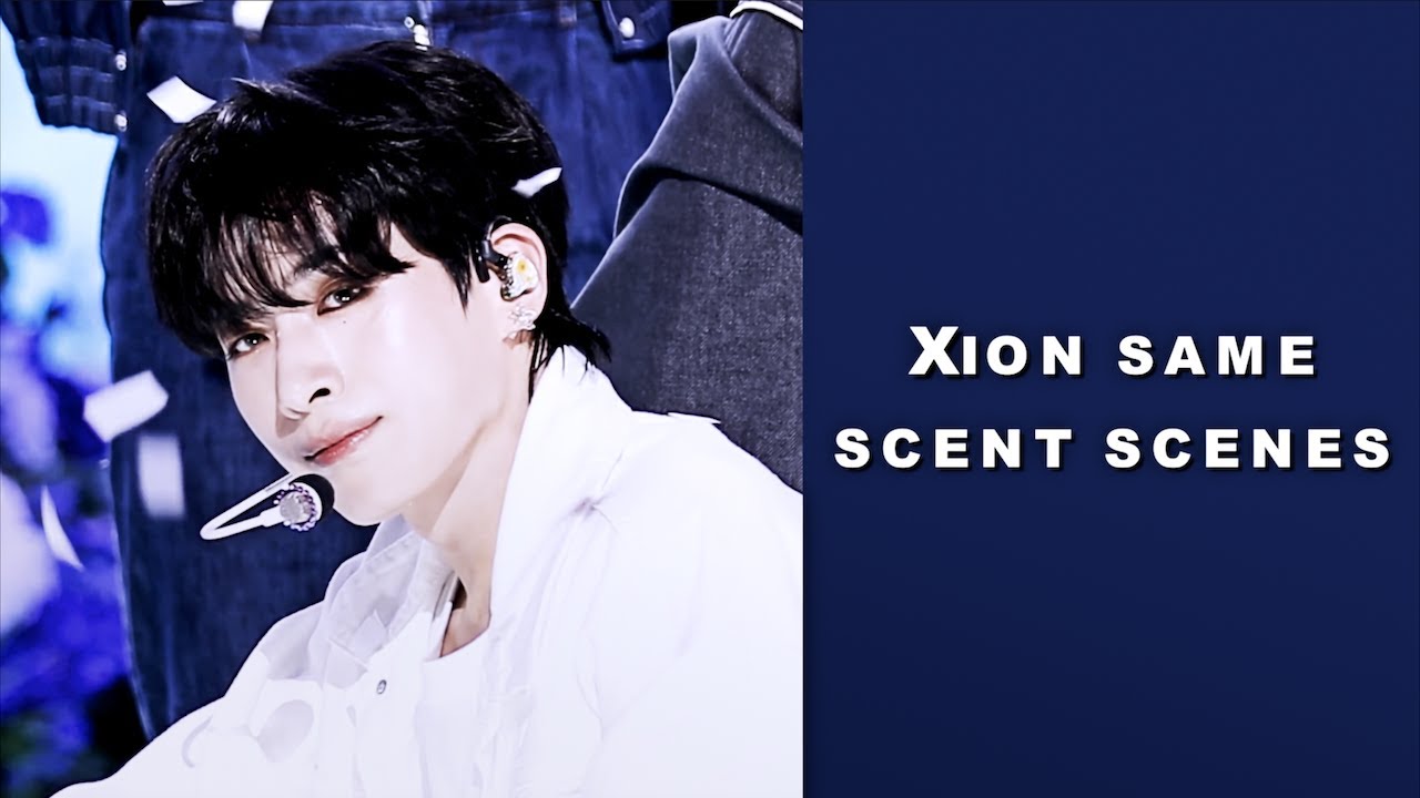 Xion Same Scent scenes [4K] - YouTube
