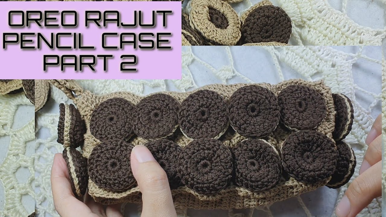 Crochet oreo cookies#pencil case part2 - YouTube