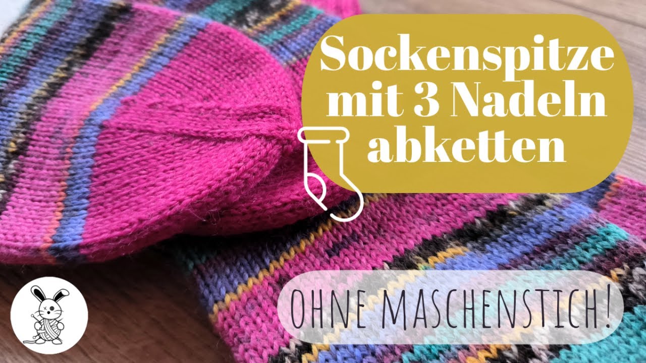Sockenspitze mit 3 Nadeln abketten (ohne Maschenstich) - YouTube