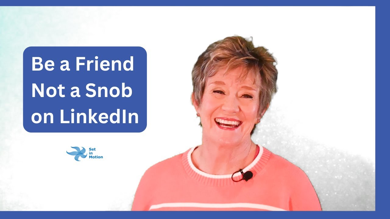 Be a Friend Not a Snob on LinkedIn - YouTube