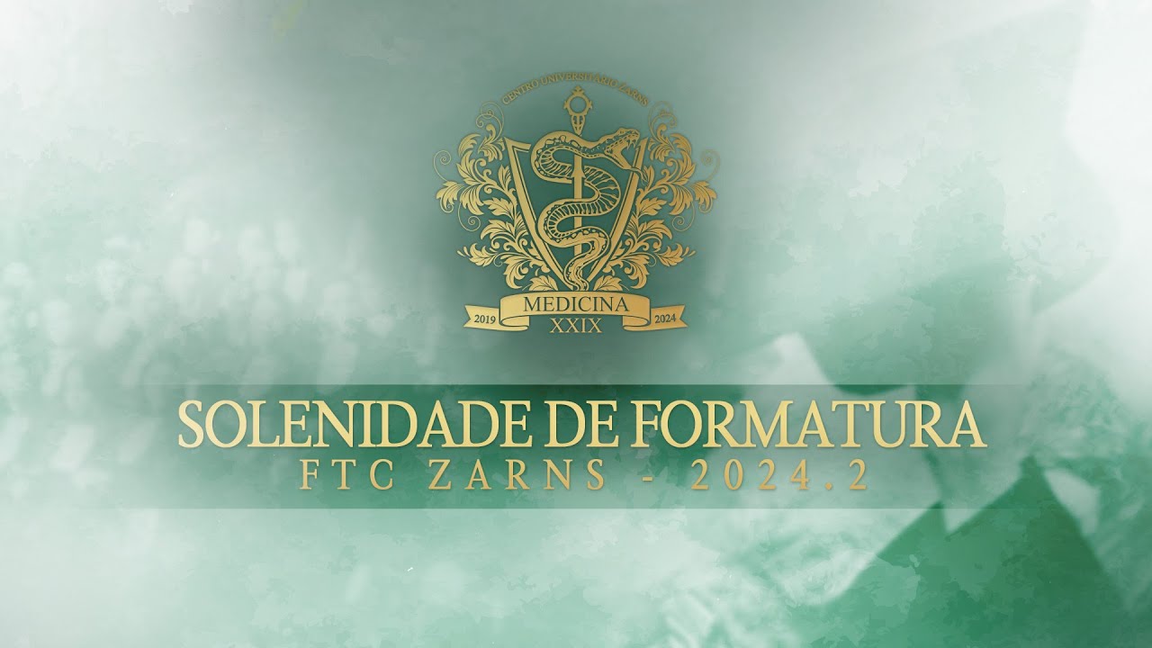 Solenidade de Formatura Zarns 2024.2 - YouTube