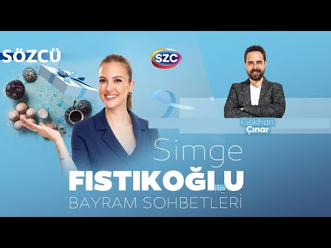 Simge Fıstıkoğlu ile Bayram Sohbetleri | Konuk: Gökhan Çınar
