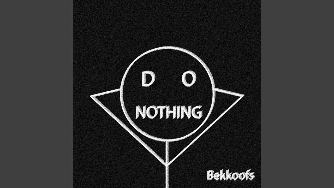 Do Nothing - YouTube