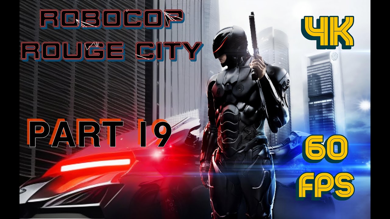 ROBOCOP: ROGUE CITY 2023 || PART 19 ||THE REVENGE OF THE STREET ...