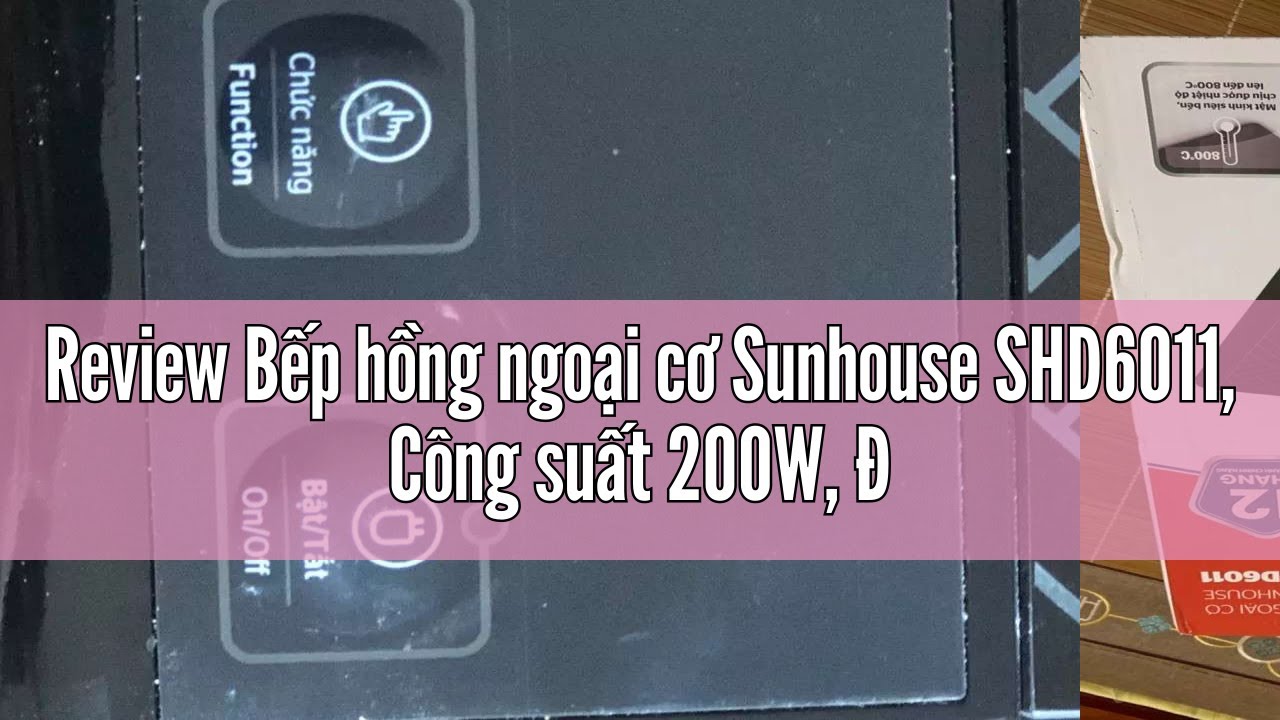 Review Bếp hồng ngoại cơ Sunhouse SHD6011, Công suất 200W, Điều khiển ...