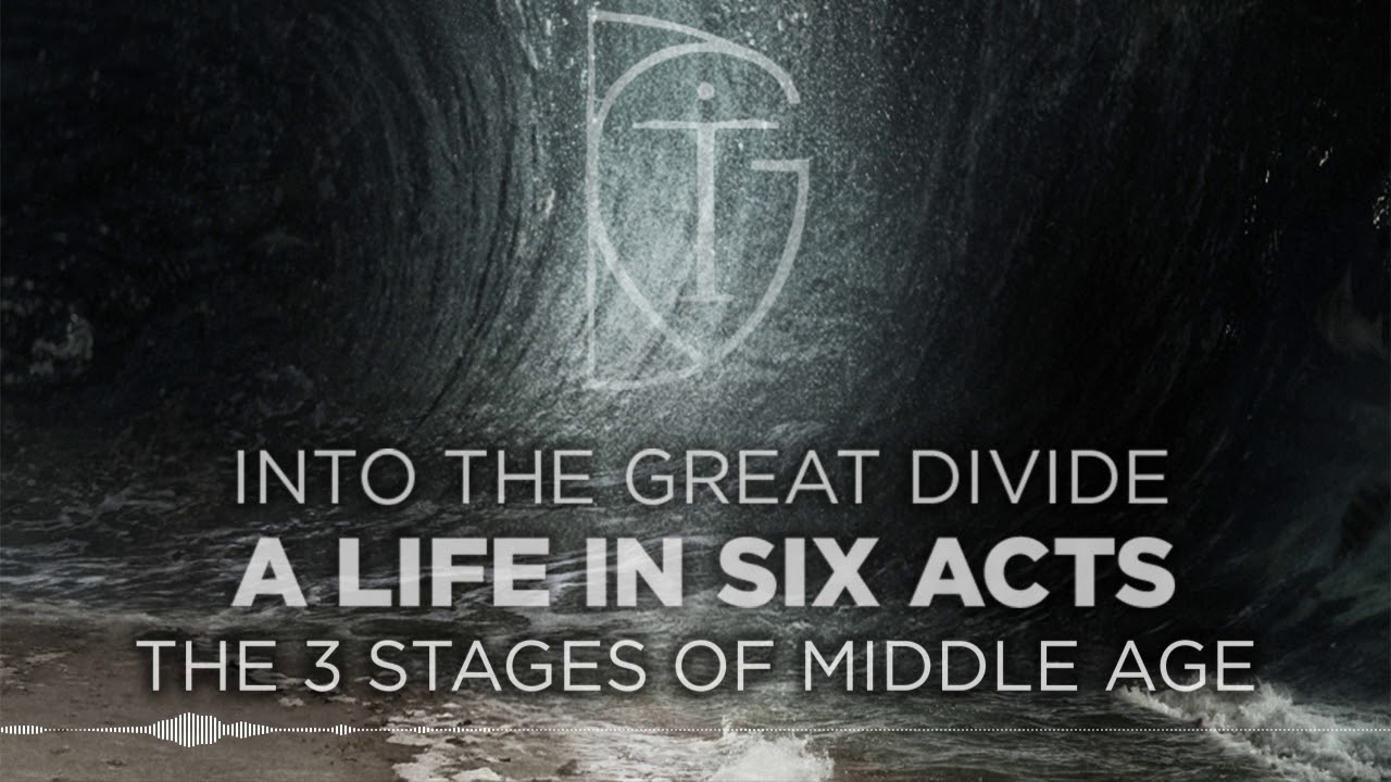 A Life In Six Acts - The 3 Stages of Middle Age - YouTube