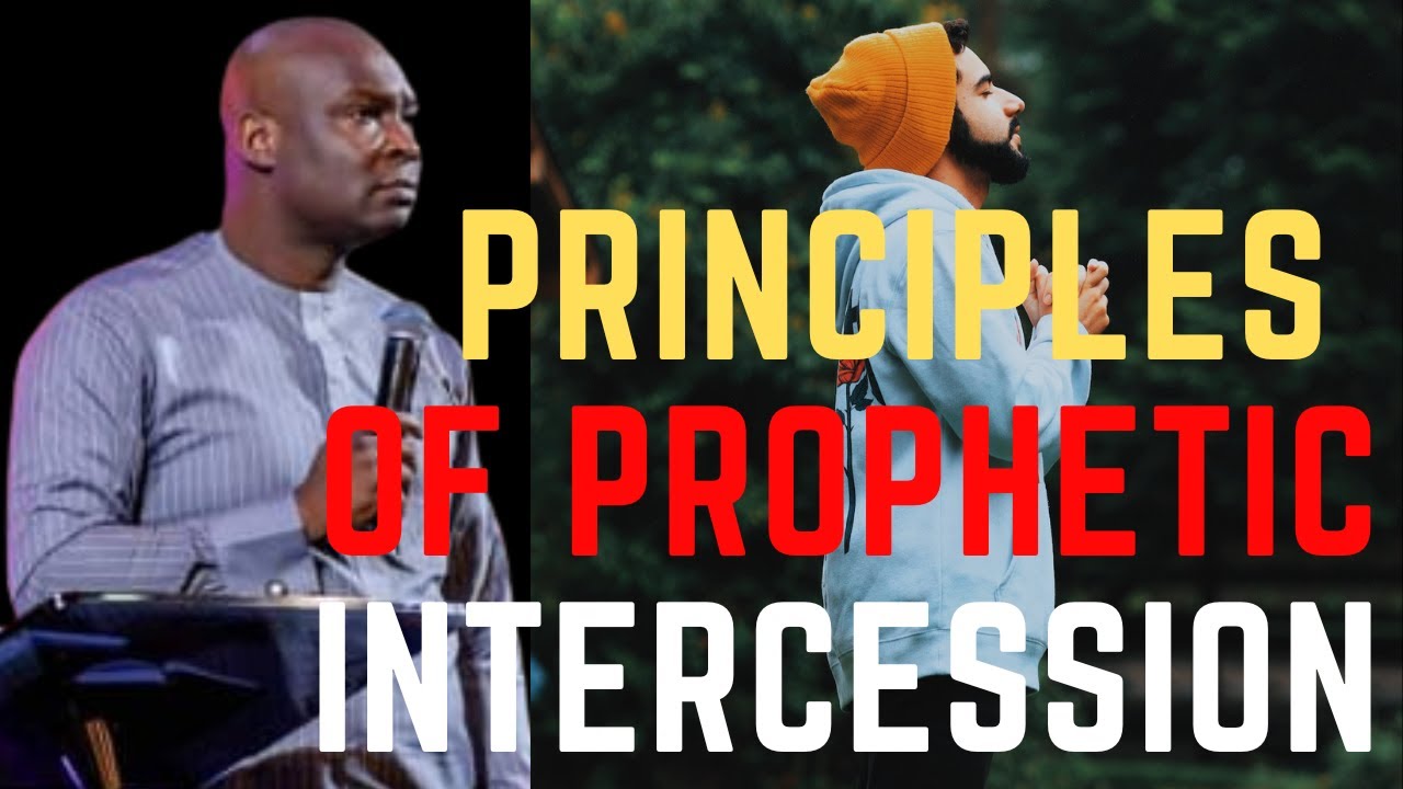 Understanding the Principles of Prophetic Intercession - YouTube