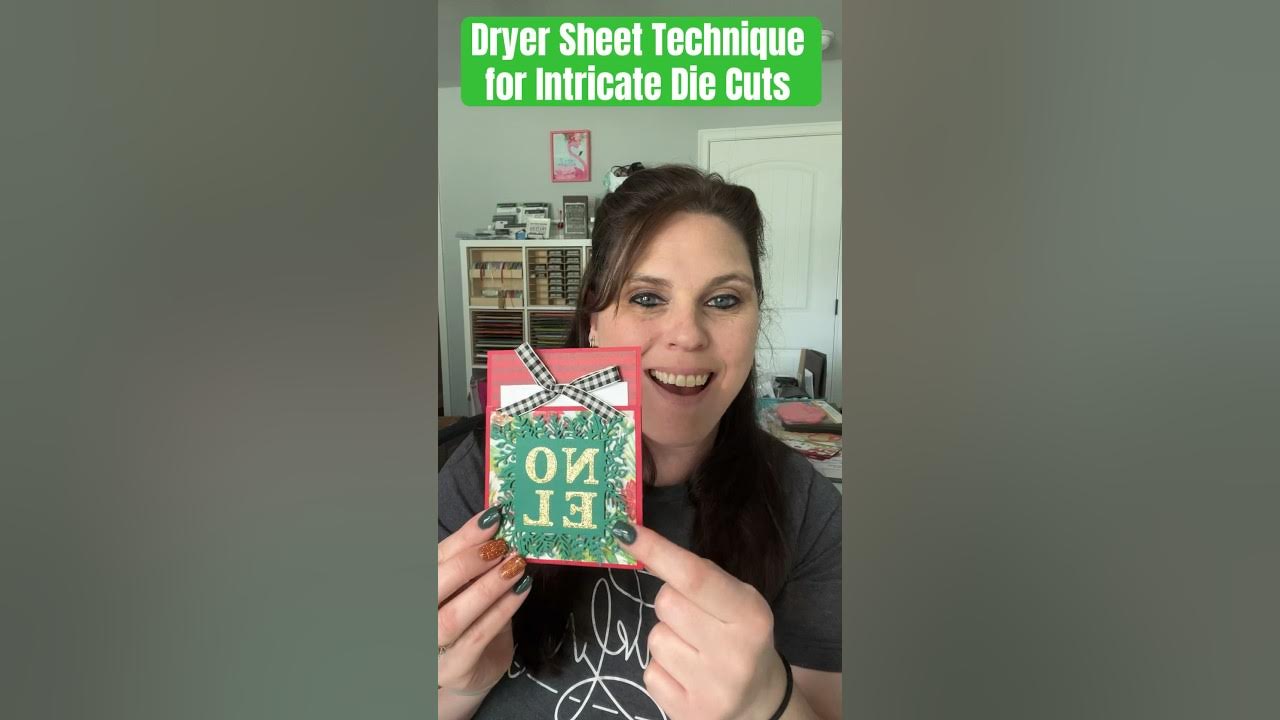 Dryer Sheet Technique for Intricate Die Cuts - YouTube