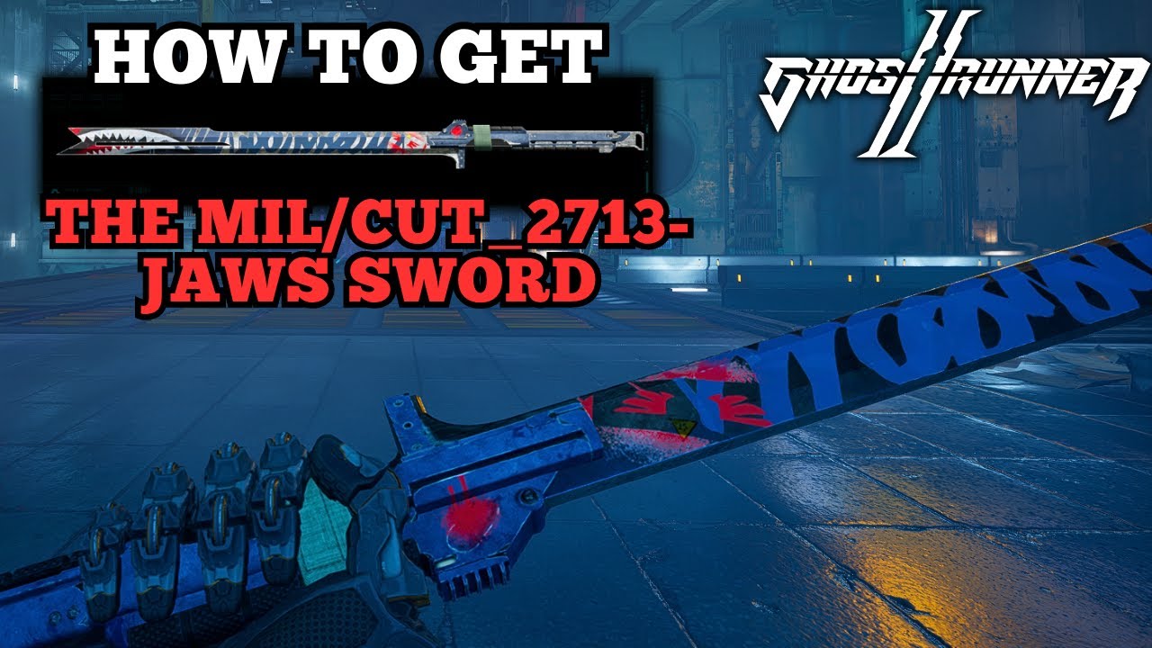 How to get The Mil/Cut_2713-Jaws Sword - Ghostrunner 2 - YouTube