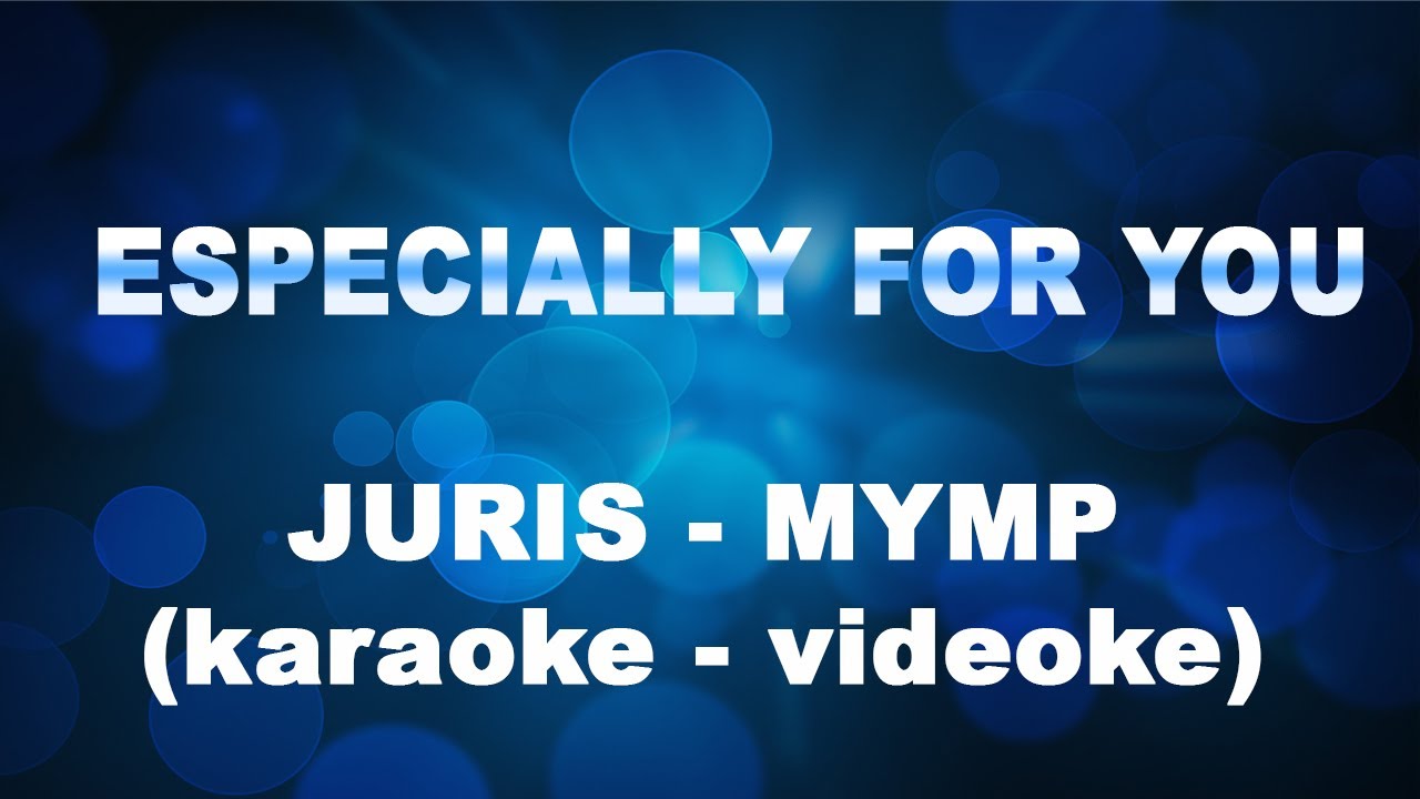 Especially for You - MYMP Karaoke Videoke - YouTube
