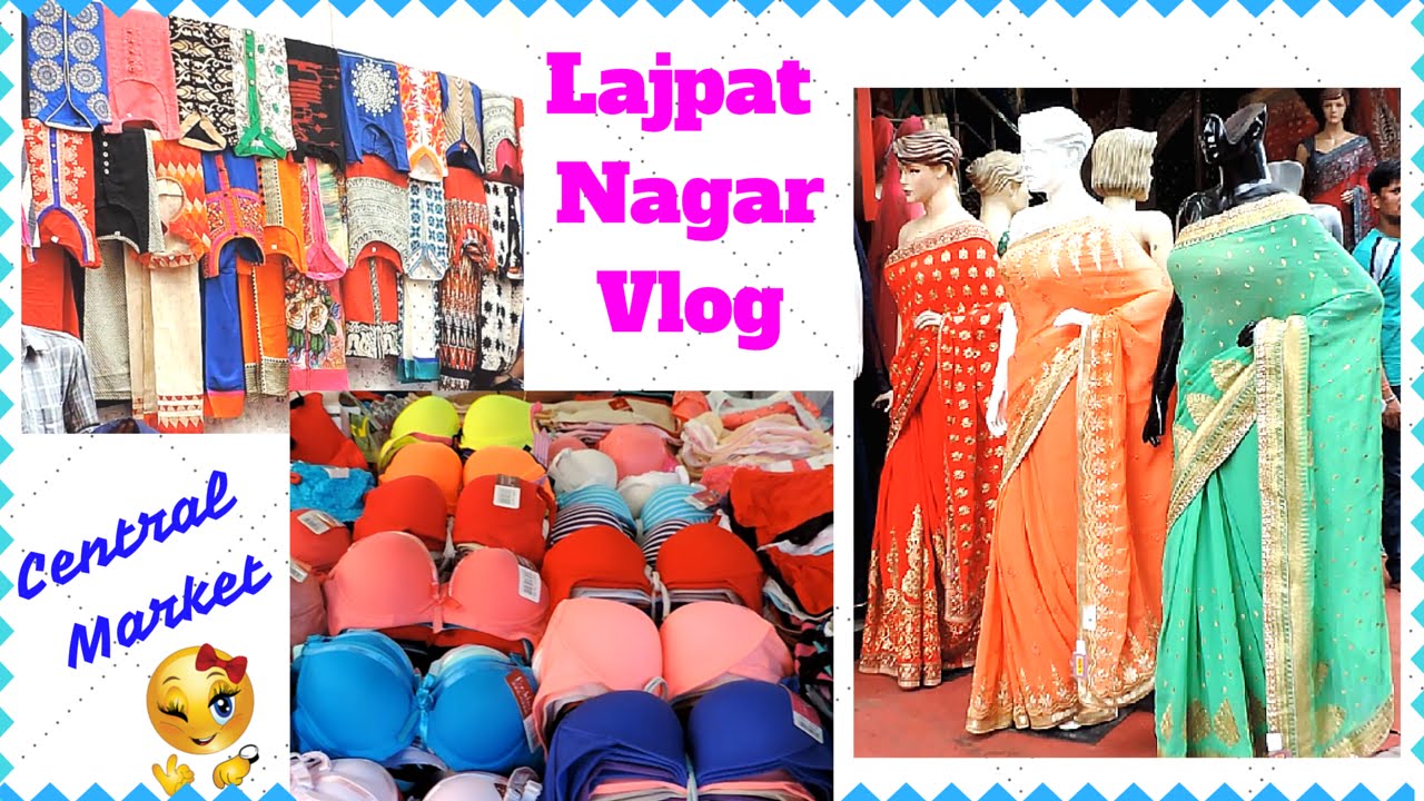 LAJPAT NAGAR VLOG (Travel with Me to Central Market) I Simi Bella - YouTube