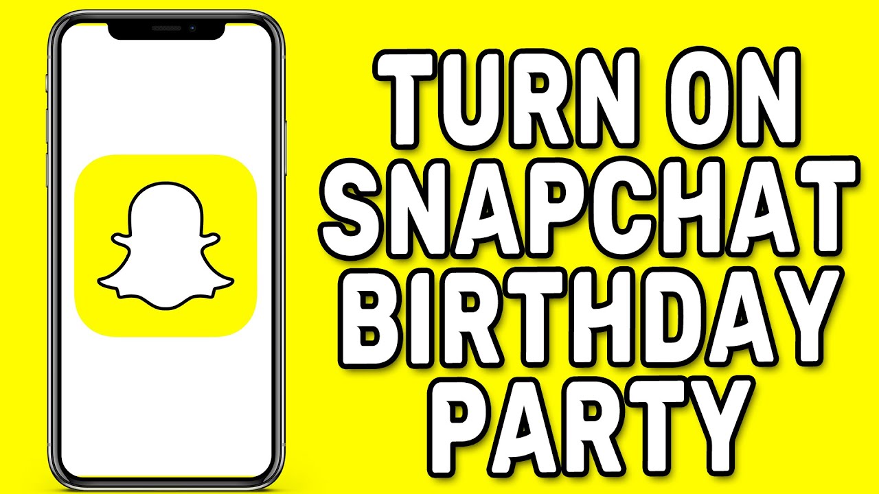 How to Turn on Snapchat Birthday Party - YouTube