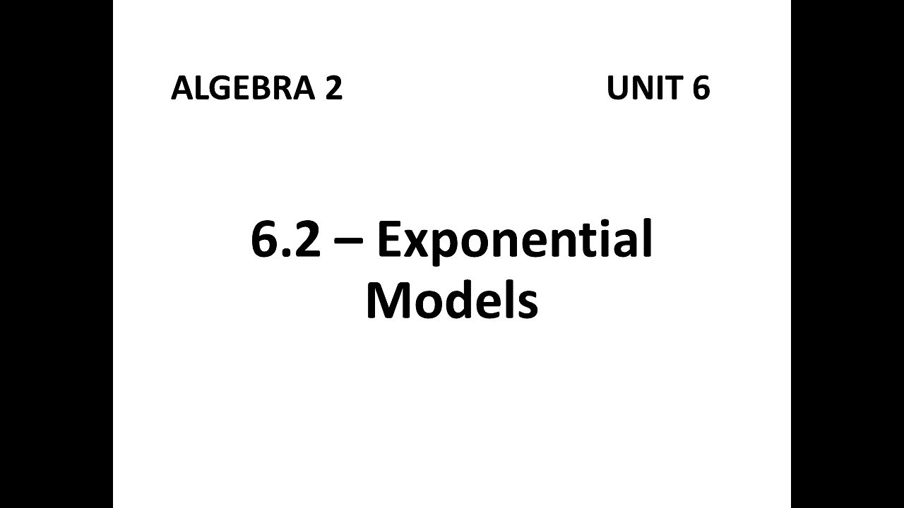 Algebra 2 - 6.2 Exponential Models - YouTube
