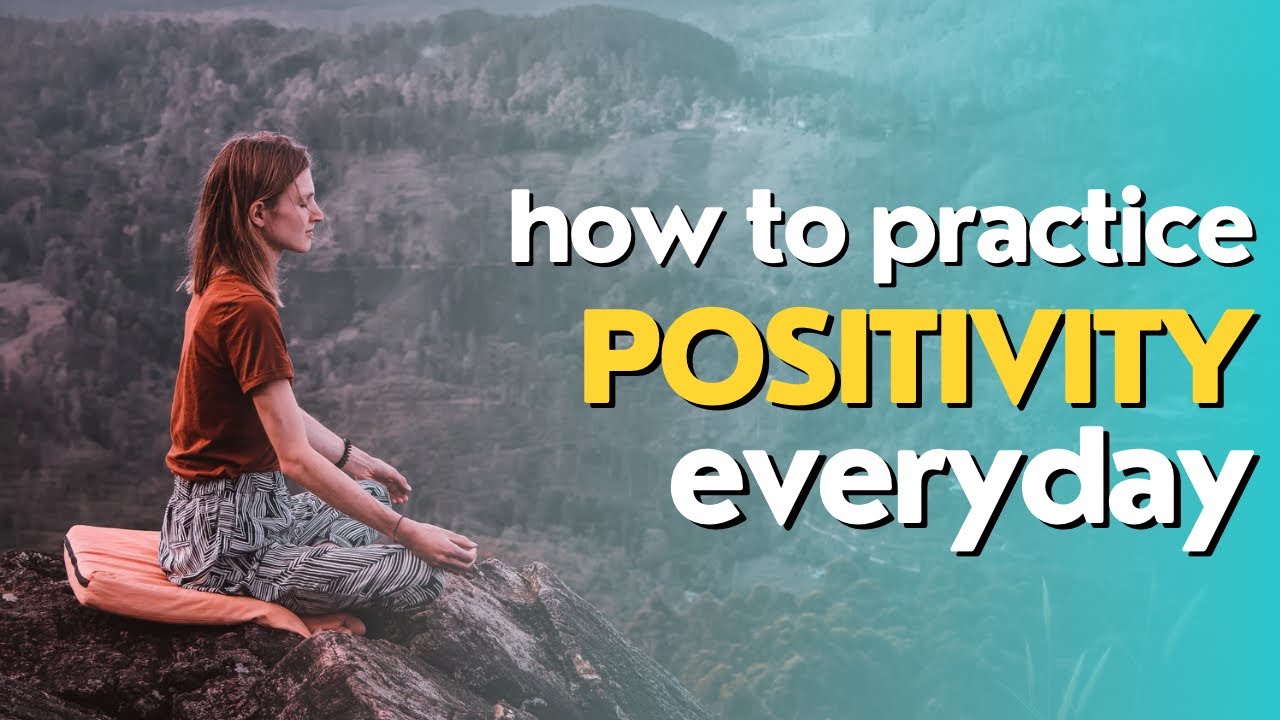 How to Practice Positivity #letsdoitpositive #HpyNewyear - YouTube