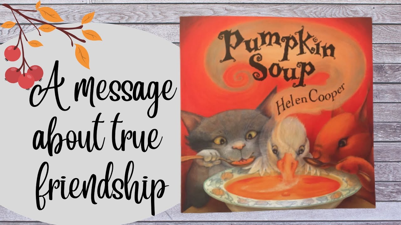 Pumpkin Soup Read Aloud - YouTube