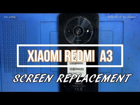 XIAOMI REDMI A3 - 23129RN51X - LCD SCREEN REPLACEMENT - CHANGE DISPLAY ...