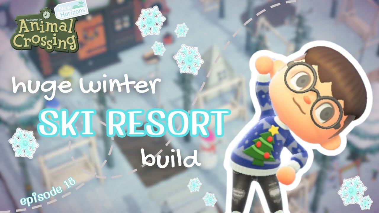 HUGE Build - Winter Ski Resort (ep. 18) // ACNH Fall/Winter Island ...