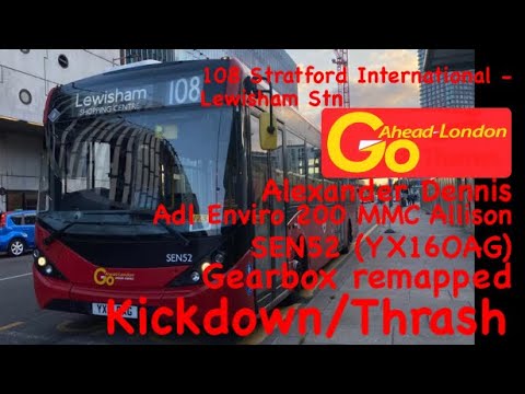 * Kick/Max out * Route 108 Stratford-Lewisham Stn Adl Enviro 200 MMC ...