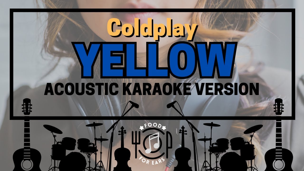 Yellow - Acoustic Karaoke (Coldplay) - YouTube