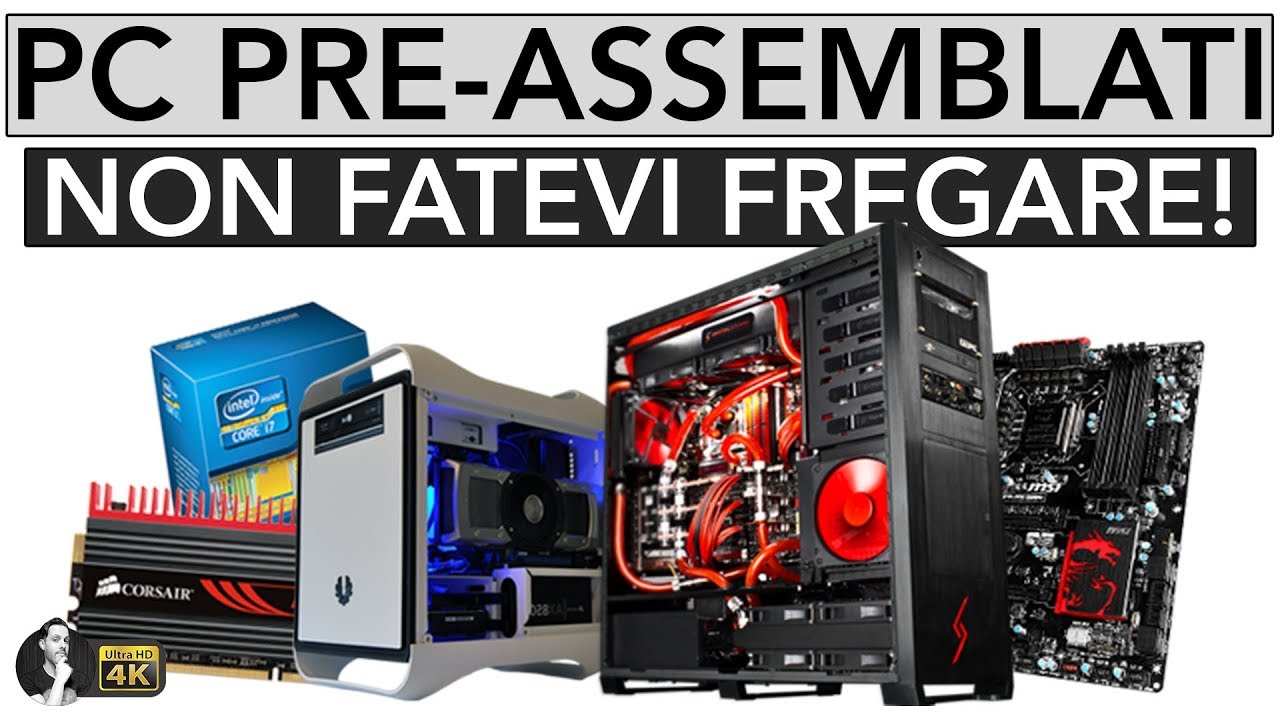 PC ASSEMBLATI | Consigli per non farsi fregare - YouTube