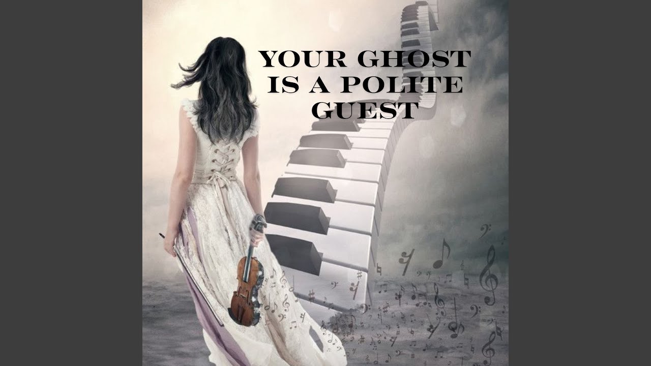Your Ghost Is a Polite Guest - YouTube