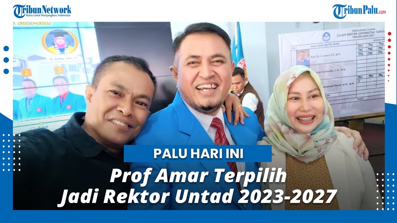 Prof Amar Terpilih Jadi Rektor Universitas Tadulako 2023-2027 - YouTube