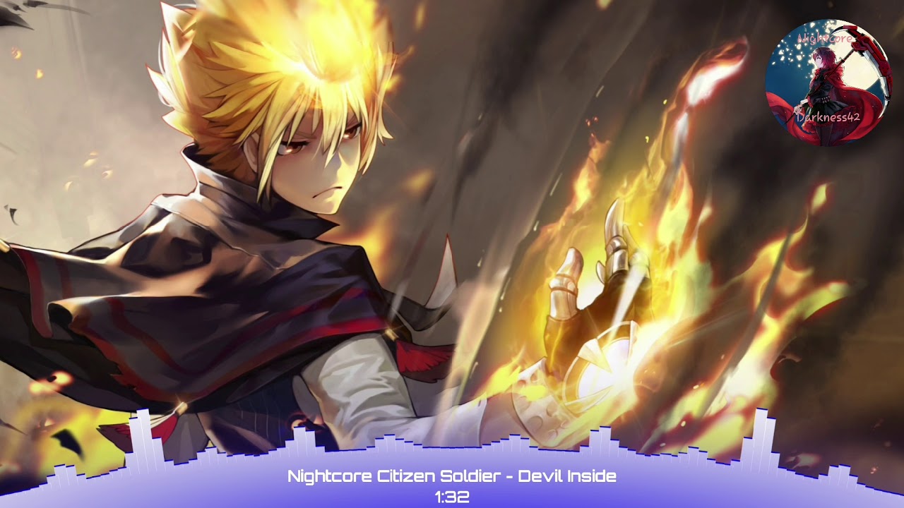 Nightcore Citizen Soldier - Devil Inside - YouTube