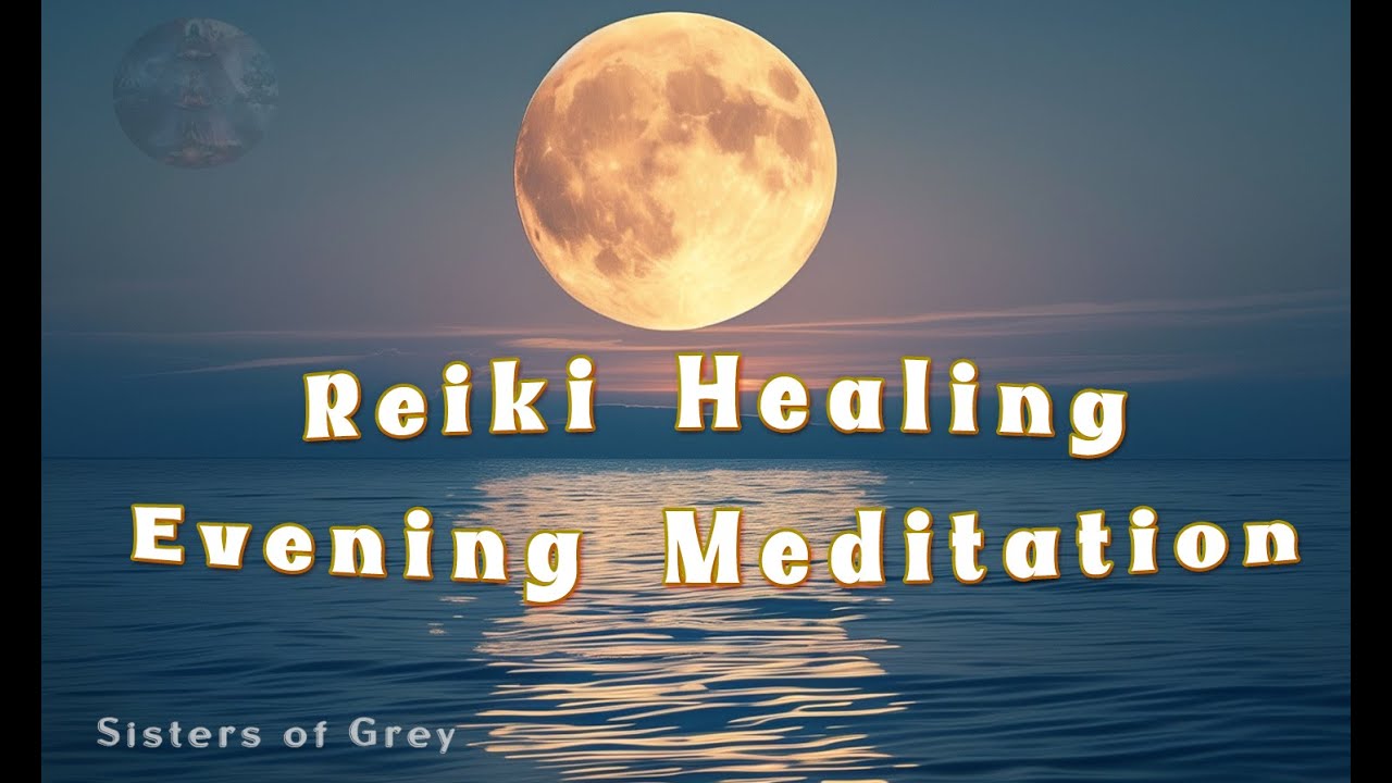 REIKI FULL MOON 🌕 EVENING MEDITATION #zen #reiki - YouTube