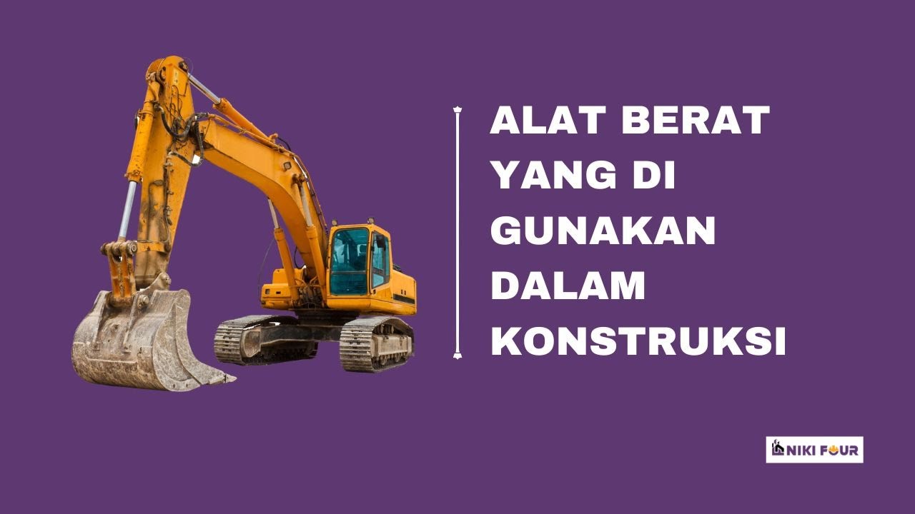 Alat berat yang digunakan dalam konstruksi - YouTube