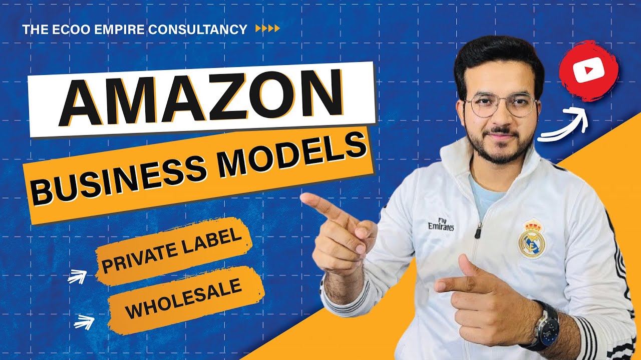 The Ultimate Guide to Amazon 2024 Business Models - YouTube