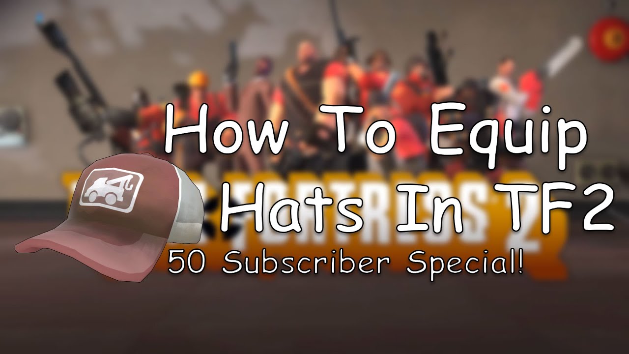 How To Equip Hats In TF2 - YouTube