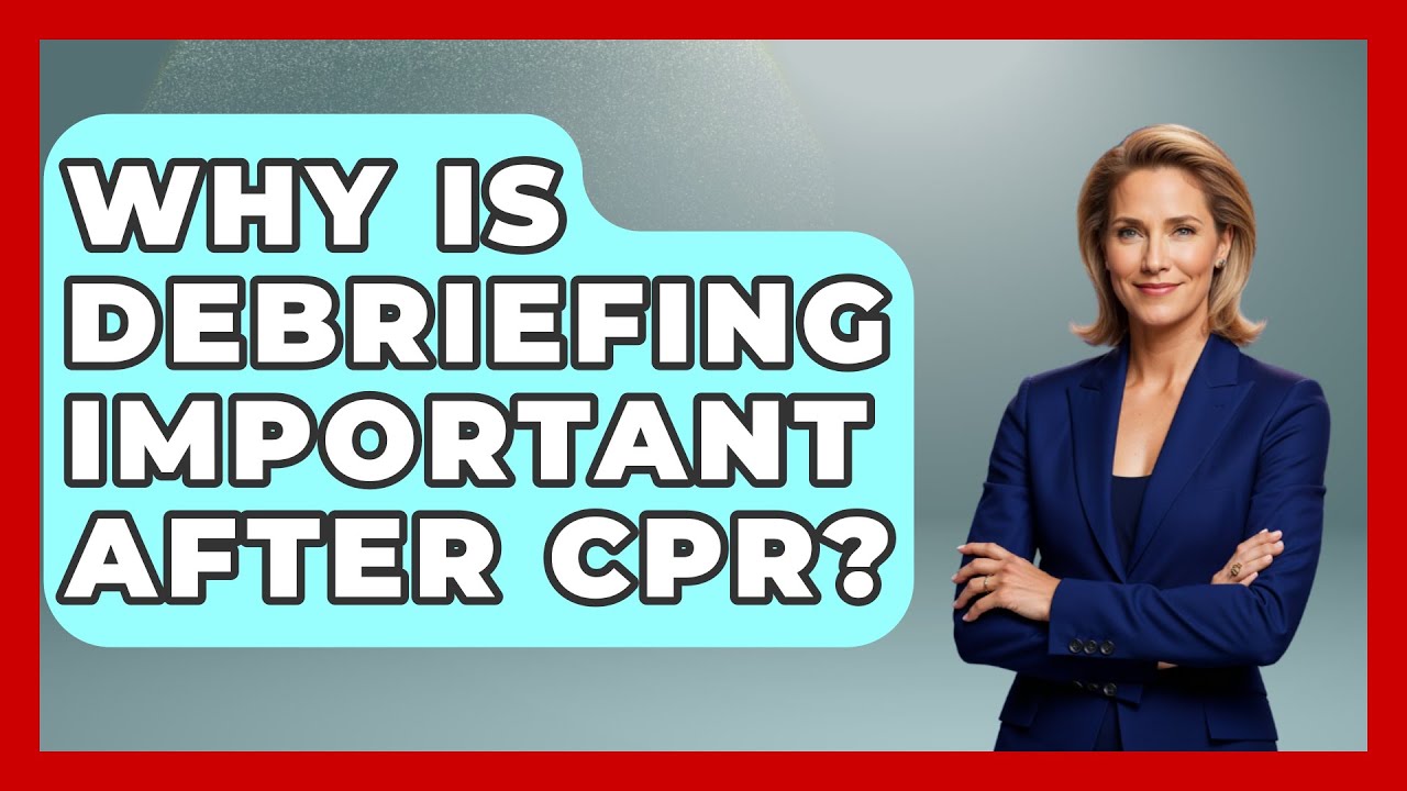 Why Is Debriefing Important After CPR? - First Response Medicine - YouTube