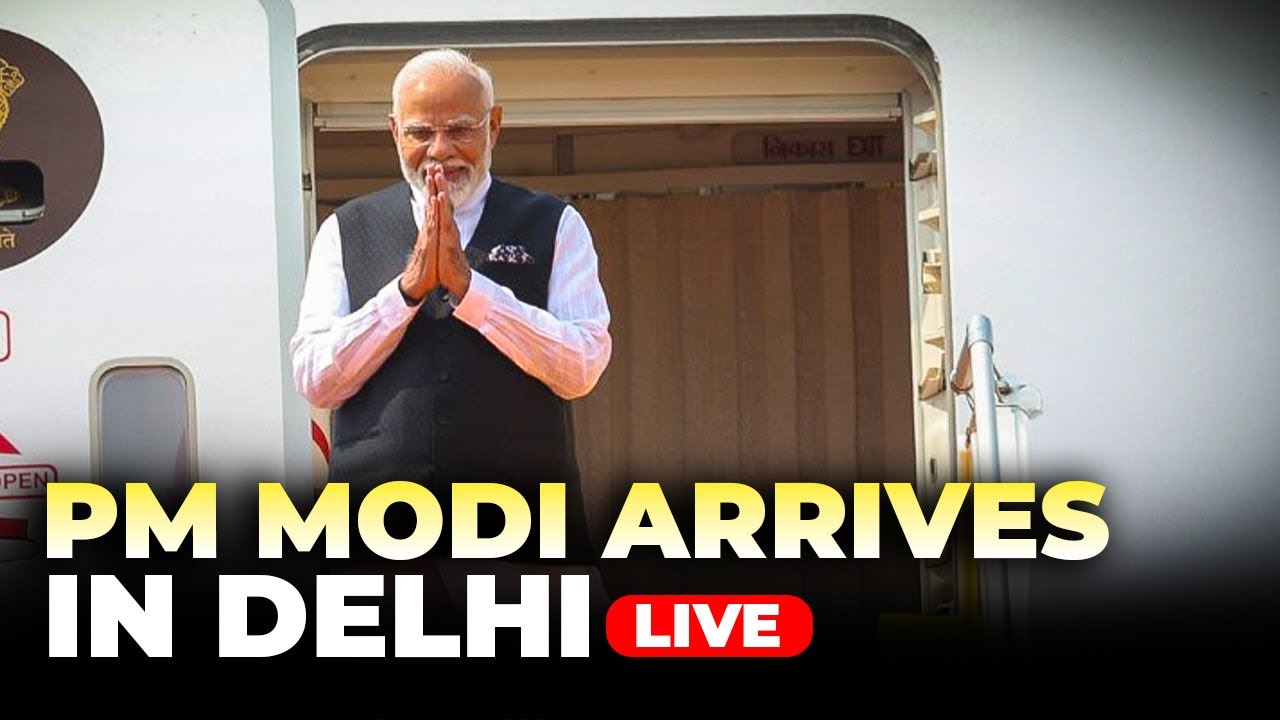 Live: PM Narendra Modi arrives in Delhi after concluding historic three ...