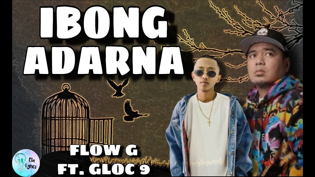 IBONG ADARNA - Flow G ft. Gloc 9 lyrics video | Mga alaala na ...
