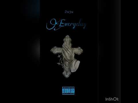 Juju - Everyday [Official Audio] - YouTube