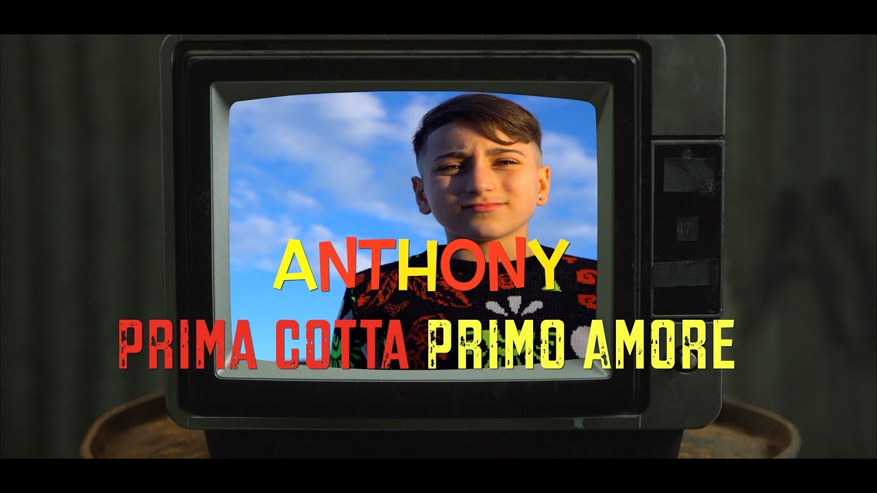 Anthony - Prima cotta Primo amore ( Ufficiale 2023 ) - YouTube