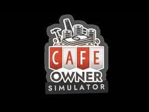 Opening A New Cafe | Ep 1 | Cafe Owner Simulator - YouTube