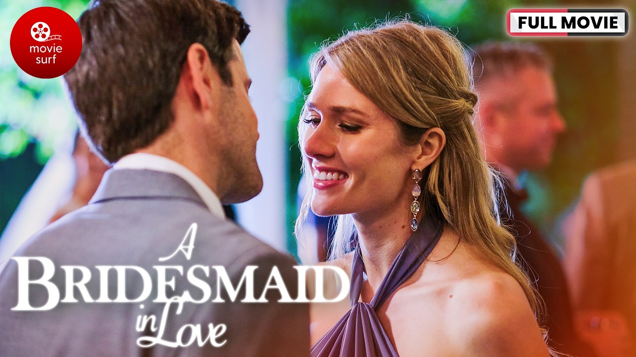 A Bridesmaid in Love (2021) | Tori Anderson & Sean Poague | Romantic ...