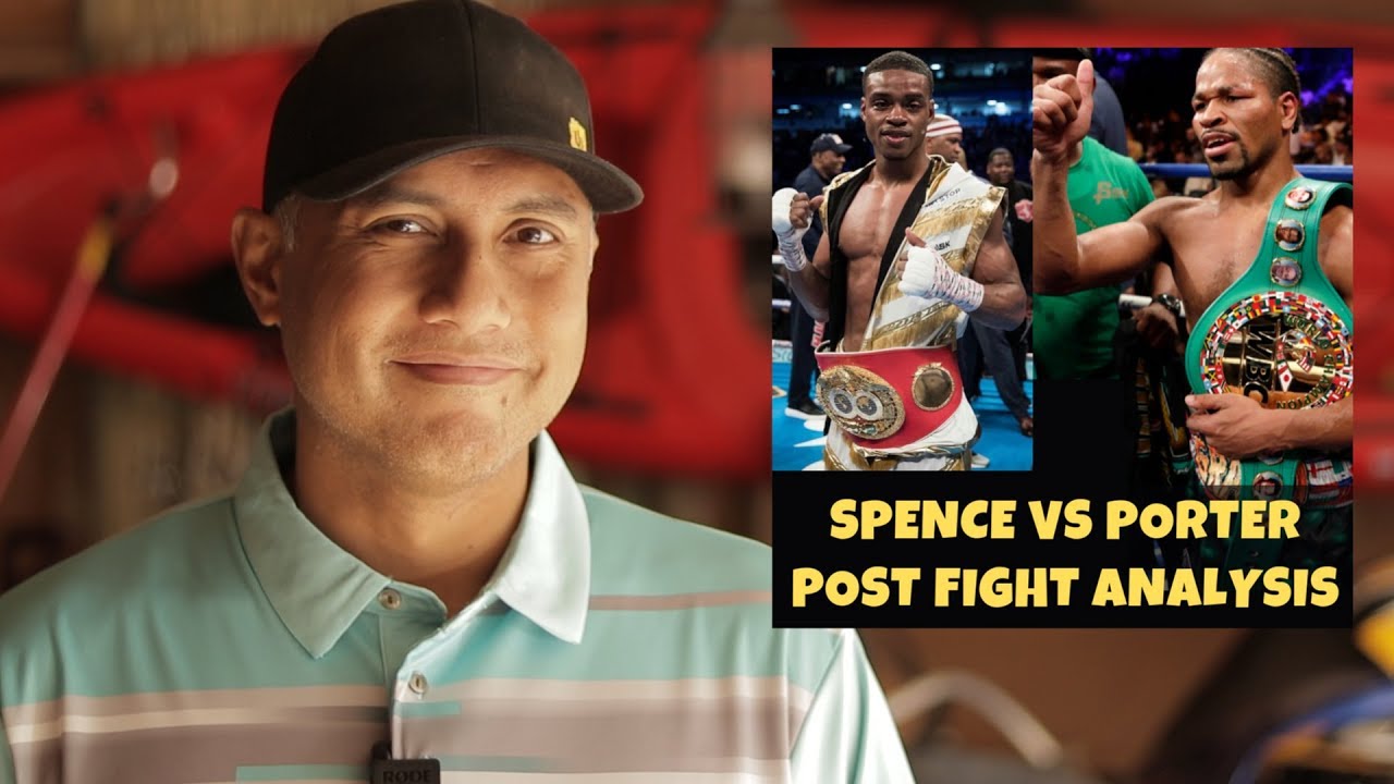 Spence vs Porter - Post Fight Analysis - YouTube
