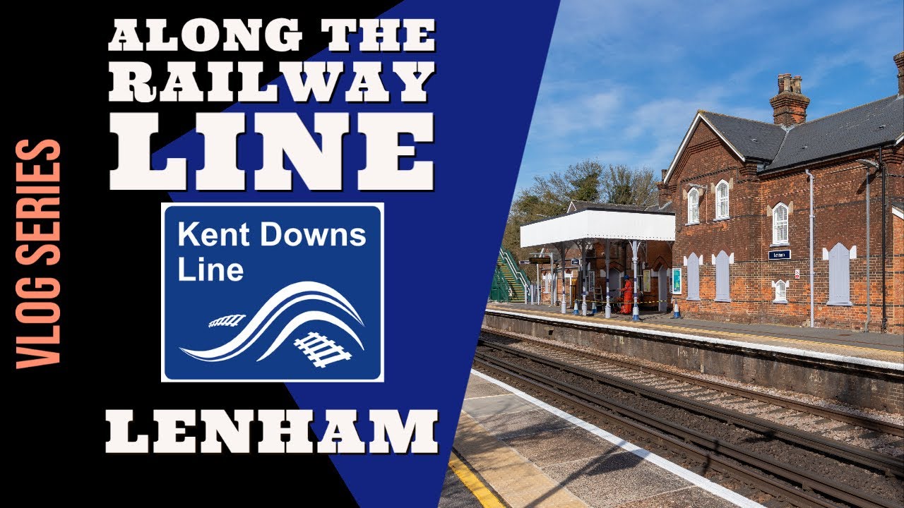 Along The Railway Line | Lenham Railway Station - YouTube