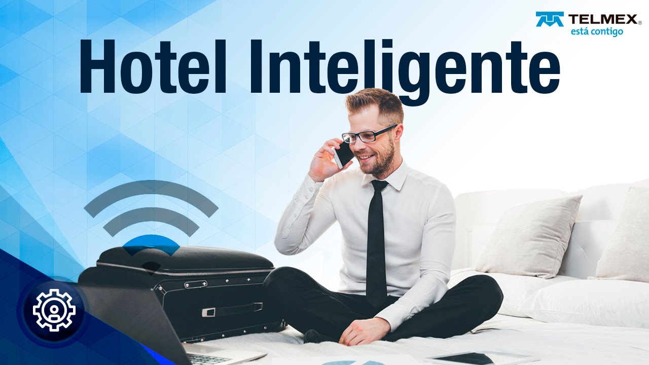 Hotel inteligente, la mejor experiencia tecnológica para tus huéspedes ...