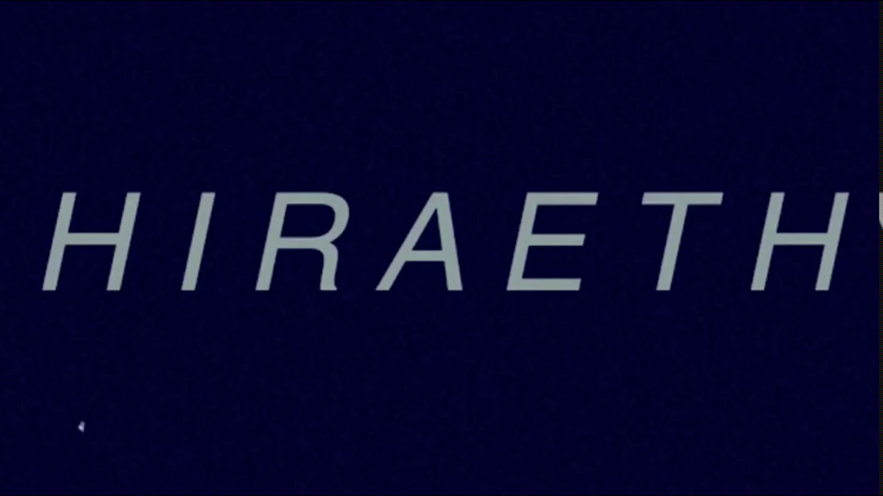 hiraeth - YouTube