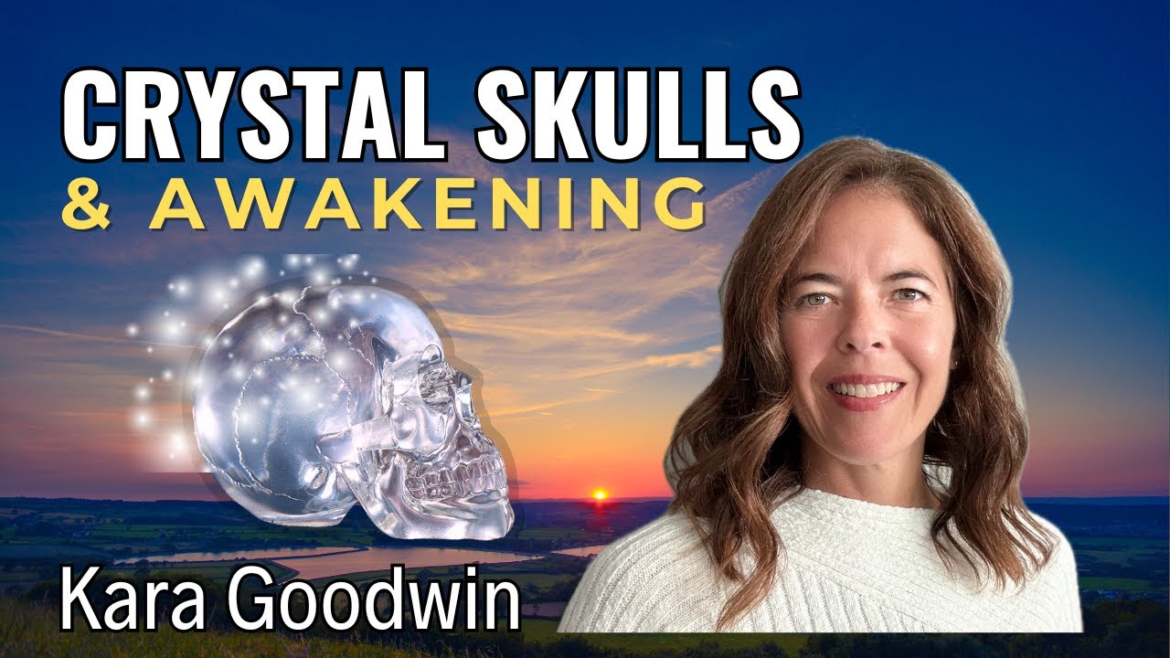 Crystal Skulls & Authentic Awakening with Kara Goodwin - YouTube