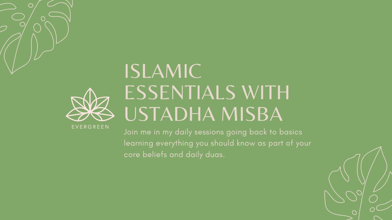Islamic Essentials with Ustadha Misba part 18 - YouTube