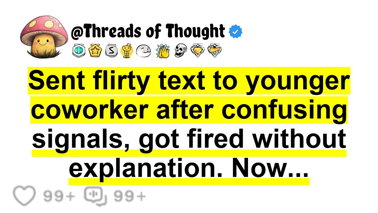 Sent flirty text to younger coworker after confusing signals, got fired ...