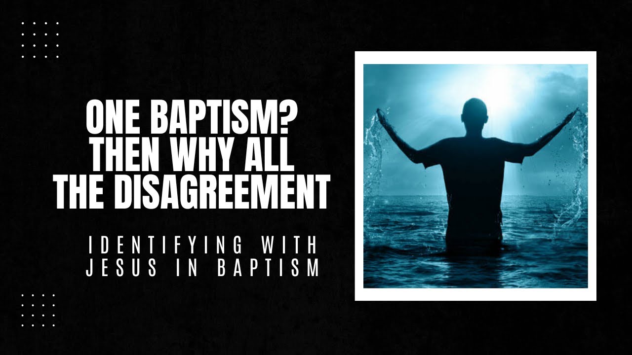 Identifying with Jesus in Baptism - YouTube